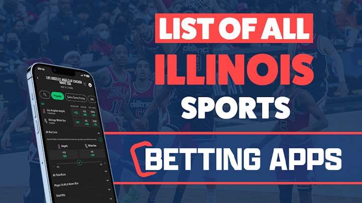 List of All Illinois Sports Betting Apps - 7+ Betting Apps! (2024)